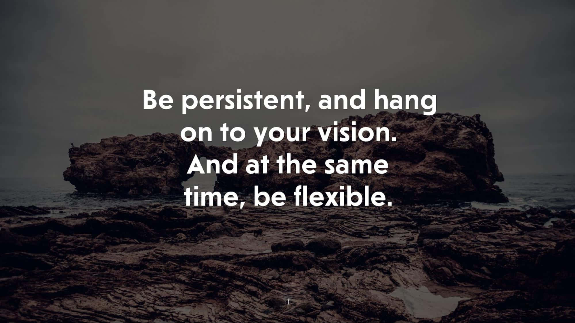 Download Be Persistent Wallpaper | Wallpapers.com