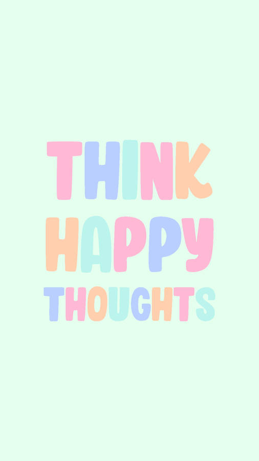 Download Think Happy Thoughts Pastel Minimalist Wallpaper | Wallpapers.com